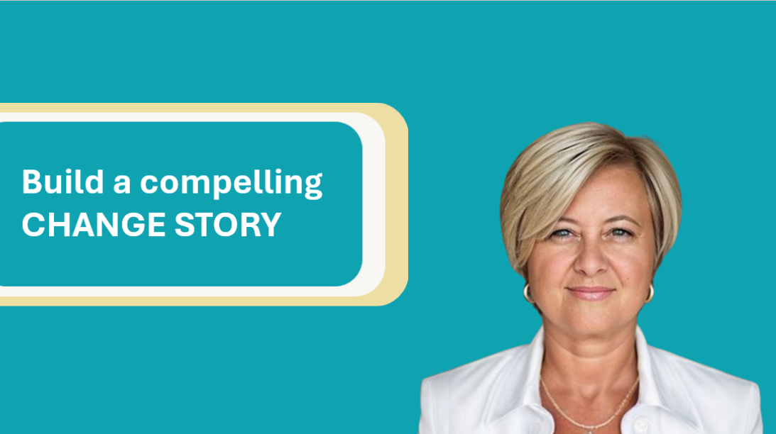 Start the team’s readiness early: Build a compelling change story ...
