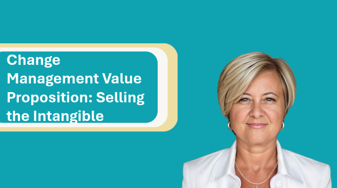 Change Management Value Proposition: Selling the Intangible – Readiness ...